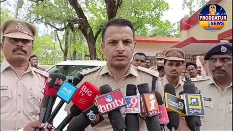 ఎన్నికల కౌంటింగ్ సందర్భంలో చట్టానికి వ్యతిరేకంగా పనిచేస్తే కఠిన చర్యలు తప్పవు Sp Proddaturnews