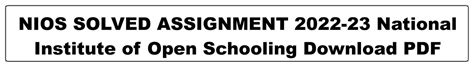 Nios Solved Assignment 2022 23 Download Pdf Ignou Solved Assignment