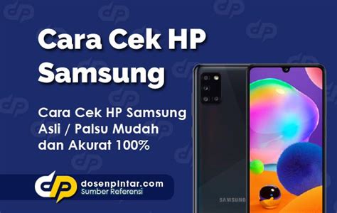 Cara Cek Hp Samsung Asli Palsu Mudah Dan Akurat