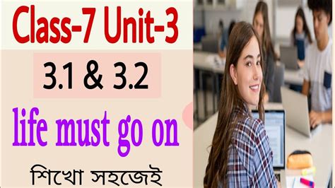 Class 7 Chapter 3 If Life Must Go On Part 1 31 32 Page 21and22 Youtube