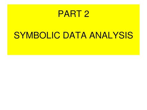 Ppt Introduction To Symbolic Data Analysis Powerpoint Presentation