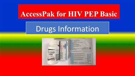 Accesspak For Hiv Pep Basic Generic Name Brande Name Precautions How To Use Side Effects