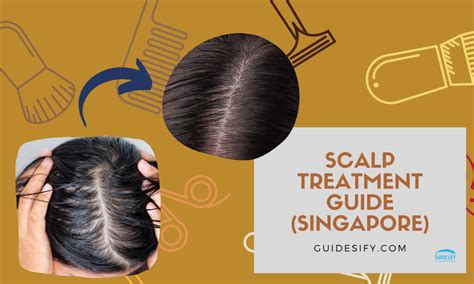 Your Comprehensive Guide To Scalp Treatment In Singapore Hair Loss Prevention Guidesify