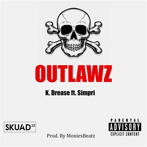 Stream Outlawz Ft Simpri By K Drease Listen Online For Free On