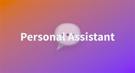Personal Assistant A Hugging Face Space By Pawitt