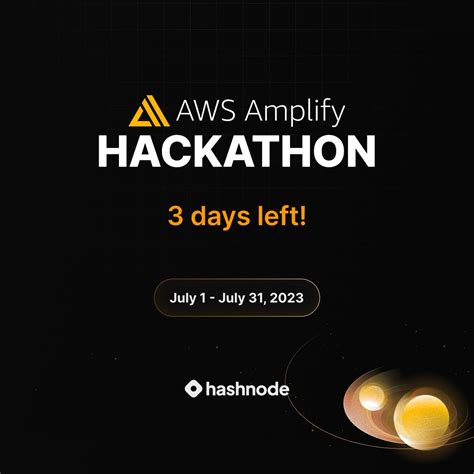 Hashnode On Linkedin 🚨 Only 3 Days Left To Participate In The Awsamplify Hackathon Dont