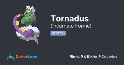 Incarnate Forme Tornadus Rotomlabs Black 2 And White 2 Pokédex