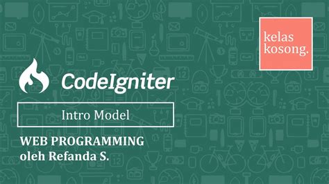 5 Pengenalan Model Web Programming Menggunakan Codeigniter Kelaskosong Youtube