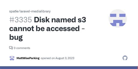 Disk Named S3 Cannot Be Accessed Bug Issue 3335 Spatie Laravel