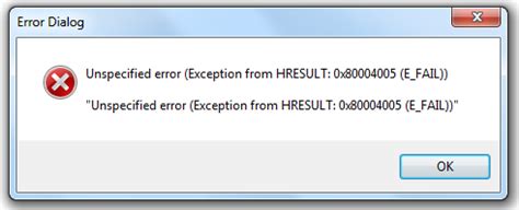 C Unspecified Error Exception From HRESULT 0x80004005 E FAIL
