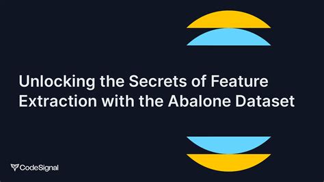 Unlocking The Secrets Of Feature Extraction With The Abalone Dataset