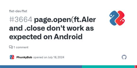 Page Open Ft Alertdialog And Close Don T Work As Expected On Android Issue Flet Dev