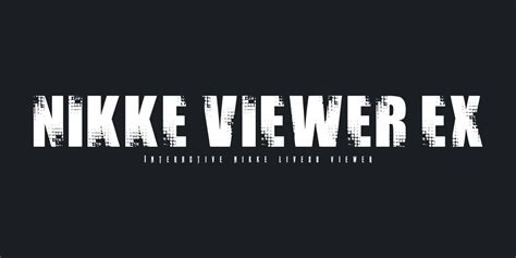 GitHub Kiraio Moe NikkeViewerEX An Interactive Goddess Of Victory Nikke Character Viewer