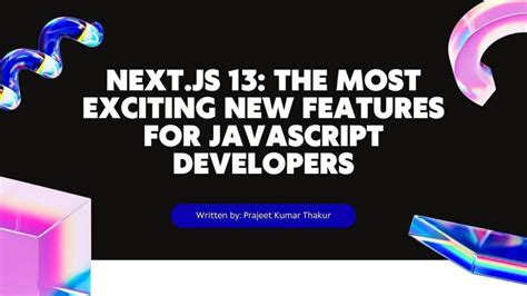 Learn React With My Article On Nextjs 13 Prajeet Kumar Thakur Posted