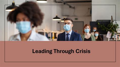 Leadership In Times Of Crisis Lessons Learned From The Pandemic