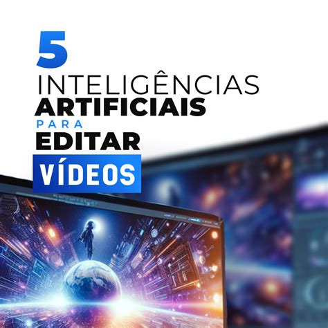Intelig Ncia Artificial Para Criar V Deos Confira Op Es De