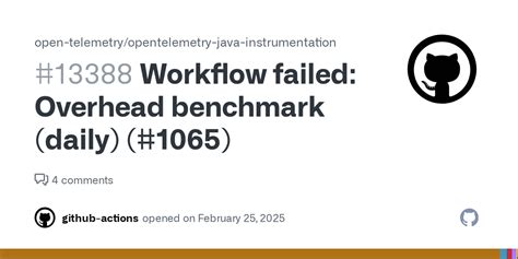 Workflow Failed Overhead Benchmark Daily 1065 · Issue 13388