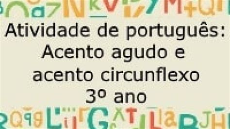 Palavras Com Acento Agudo E Circunflexo 2 Ano Fdplearn