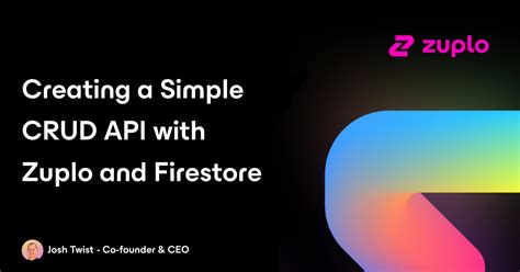 Creating A Simple Crud Api With Zuplo And Firestore Zuplo Blog