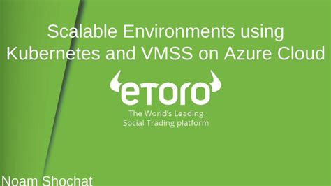 Pdf Scalable Environments Using Kubernetes And Vmss On Azure Cloud · Kubernetes And Vmss On