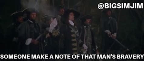 Someone Make A Note Of That Mans Bravery Pirates Of The Caribbean On