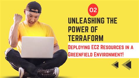 Unleashing The Power Of Terraform Deploying Ec2 In A Greenfield Environment Terraform Youtube
