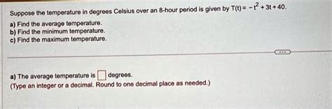 Solved A The Average Temperature Is Degrees Type An Integer Or A Decimal Round To One