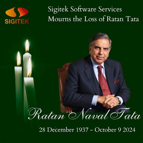 With Profound Sadness We At Sigitek Software Services Mourn The Passing Of Ratan Tata A