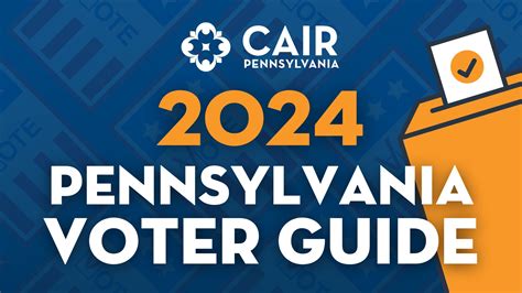 Cair Pennsylvania Releases 2024 Voter Guide For Pennsylvania Muslim