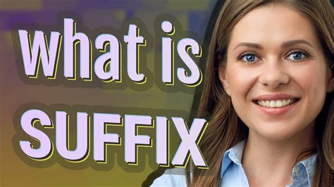 Suffix Meaning Of Suffix Youtube