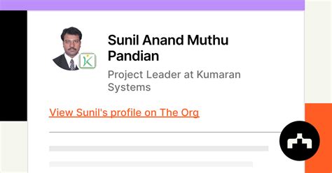 Sunil Anand Muthu Pandian Project Leader At Kumaran Systems The Org
