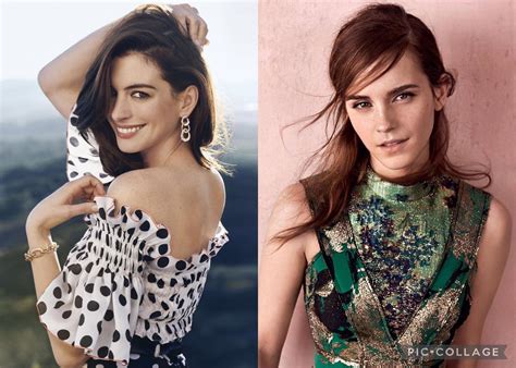 Anne Hathaway Vs Emma Watson Rcelebbattles