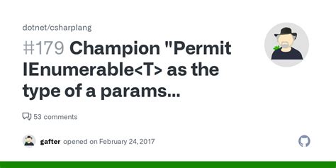 Champion Permit Ienumerable As The Type Of A Params Parameter · Issue 179 · Dotnetcsharplang