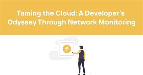 Odown Blog Taming The Cloud A Developer S Odyssey Through Network Monitoring