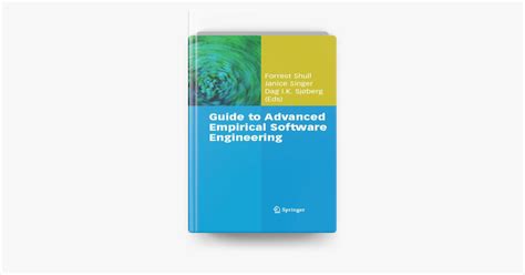 ‎guide To Advanced Empirical Software Engineering By Forrest Shull Janice Singer And Dag I K
