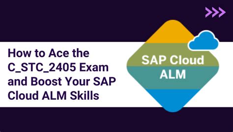 SAP Cloud ALM Success Proven Tips To Pass The C STC Certification ERP Q A