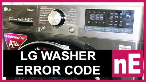 LG Washer Error Code NE Causes How FIX Problem