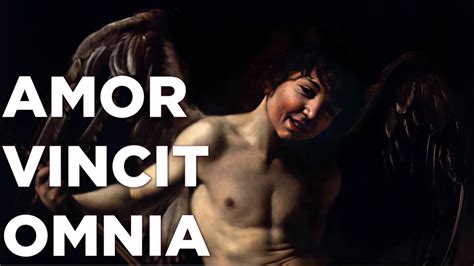Caravaggio Amor Vincit Omnia Youtube
