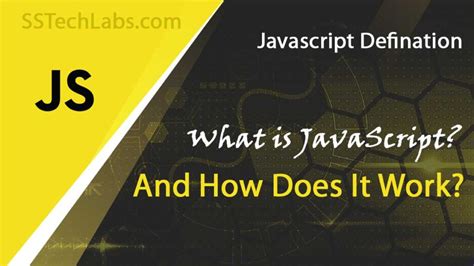What Is Javascript And How Does It Work