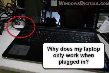 Laptop Only Works When Plugged In Why How To Fix It