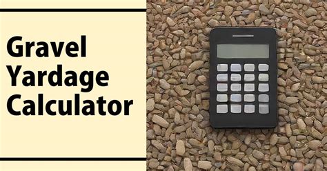 Gravel Yardage Calculator Cubic Yards Calculator From Tonnage
