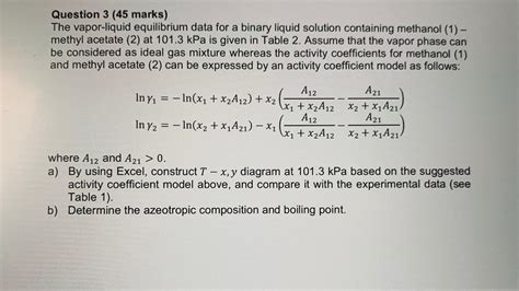 solved question 3 45 marks the vapor liquid equilibrium