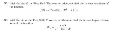 Solved S5 With The Aid Of The First Shift Theorem Or Chegg Com