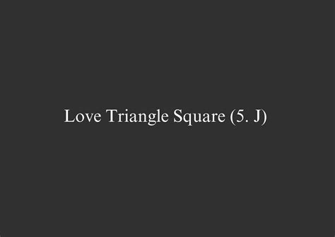 Love Triangle Square 7 G Saat Ini Di Benak Nyx Hanya Bersarang