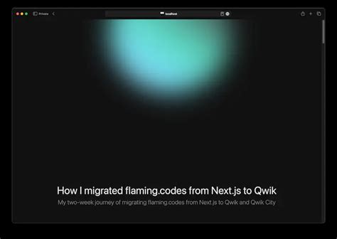 My Two Week Journey Of Migrating Flaming Codes From Next Js To Qwik And