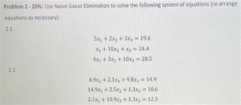 solved problem 2 20 use naive gauss elimination to