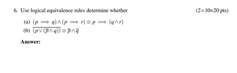 solved 6 use logical equivalence rules determine whether