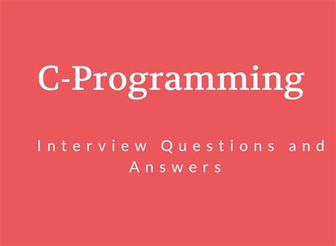 Top C Programming Interview Questions 2022 Support Your Career