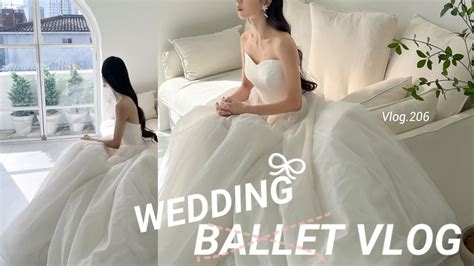 빵순이 취미 발레 Vlog 백조보ㄷㅏ 더 큰 산 넘는 한 주 스튜디오 웨딩 촬영👰🏻‍♀️🦢🫧 몰발하며 꾸준히 백조