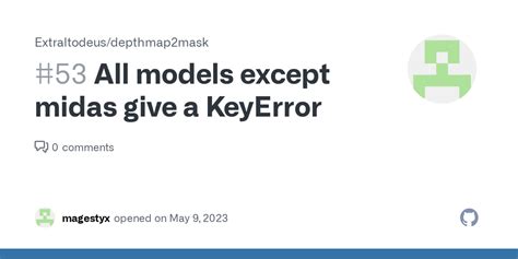 All Models Except Midas Give A Keyerror · Issue 53 · Extraltodeusdepthmap2mask · Github